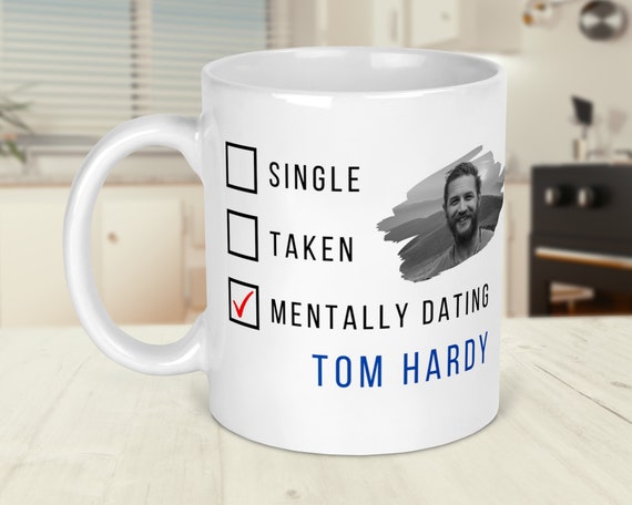 Dating Tom Hardy mug inspired by actor Tom Hardy movie | Etsy