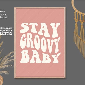 Stay Groovy Baby Print, 70's Slogan Print, Groovy 70's Slogan Print, 70 ...