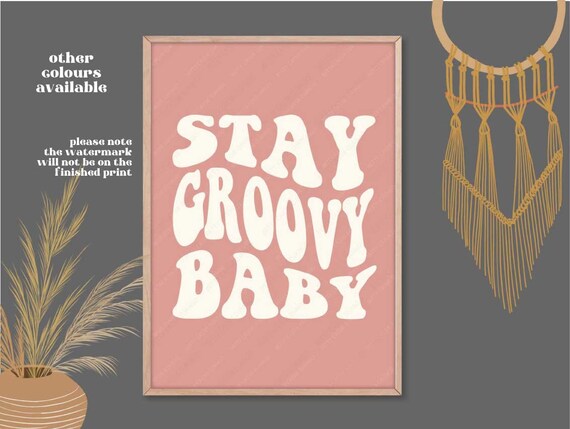 Stay Groovy Baby Print 70's Slogan Print Groovy 70's | Etsy