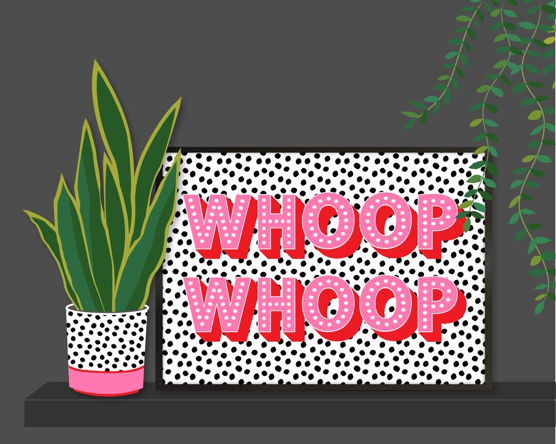 Whoop Whoop Celebration Print, Whoop Whoop Celebration Wall Art, Whoop ...