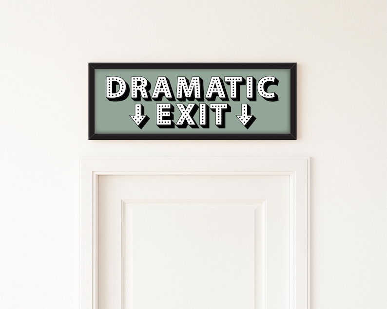 Dramatic Exit Hallway Print, Pink Dramatic Exit Sign, Hallway Prints ...