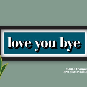 Love You Bye Sign for Hallway, Hallway Signs Love You Bye, Hallway Wall ...