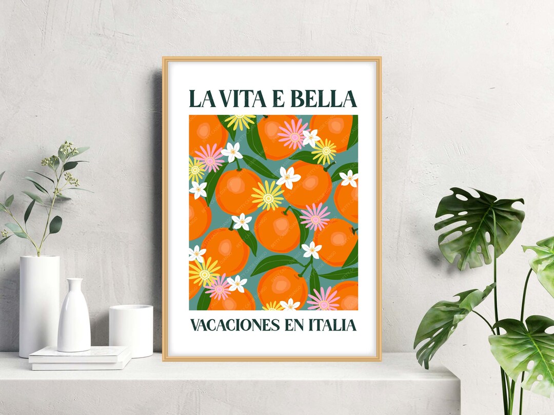 La Vita Et Bella Oranges Poster, Oranges Poster, Italian Inspired ...