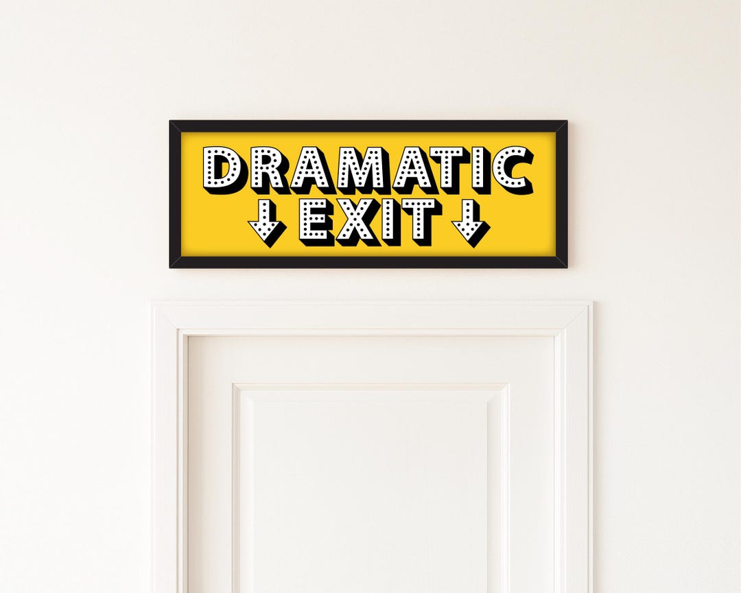 Dramatic Exit Hallway Print, Pink Dramatic Exit Sign, Hallway Prints ...
