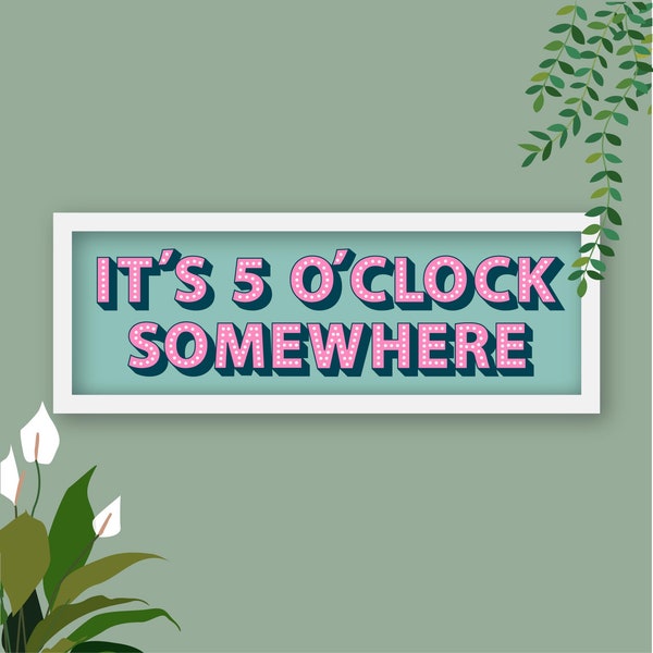 5 Oclock Somewhere Sign - Etsy