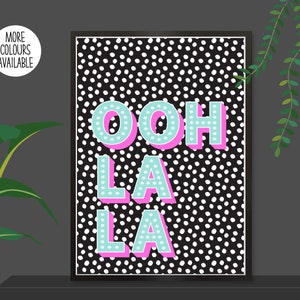 Ooh La La Print, Ooh La La Poster, Cute Slogan Print, Positivity Print ...