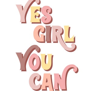 Yes Girl You Can Print, Female Empowerment Poster, Feminist Quote Wall ...
