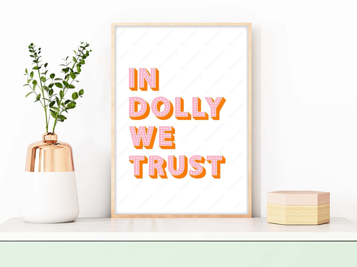 In Dolly We Trust Print, in Dolly We Trust Poster, Dolly Parton ...
