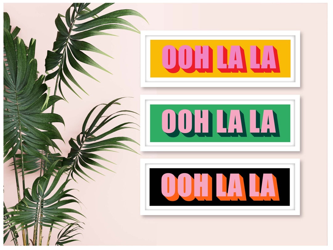 Ooh La La Framed Print, Ooh La La Print, Ooh La La Sign, Ooh La La ...