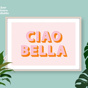 Ciao Bella Print, Ciao Bella Slogan Print, Caio Bella Poster, Italian ...