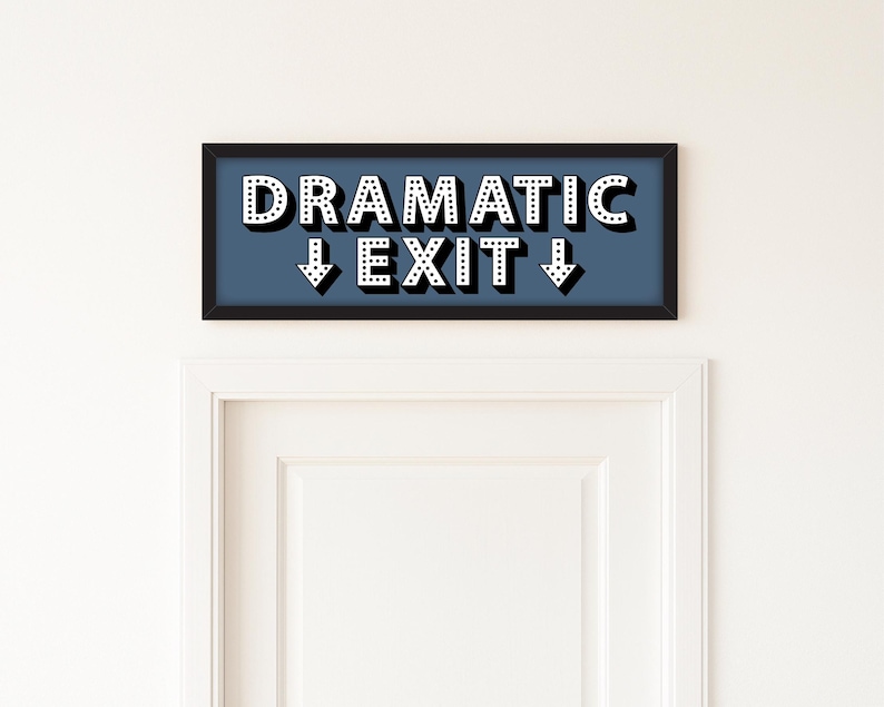Dramatic Exit Hallway Print, Pink Dramatic Exit Sign, Hallway Prints ...