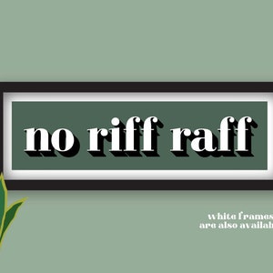 No Riff Raff Sign for Hallway, Hallway Signs No Riff Raff, Hallway Wall ...