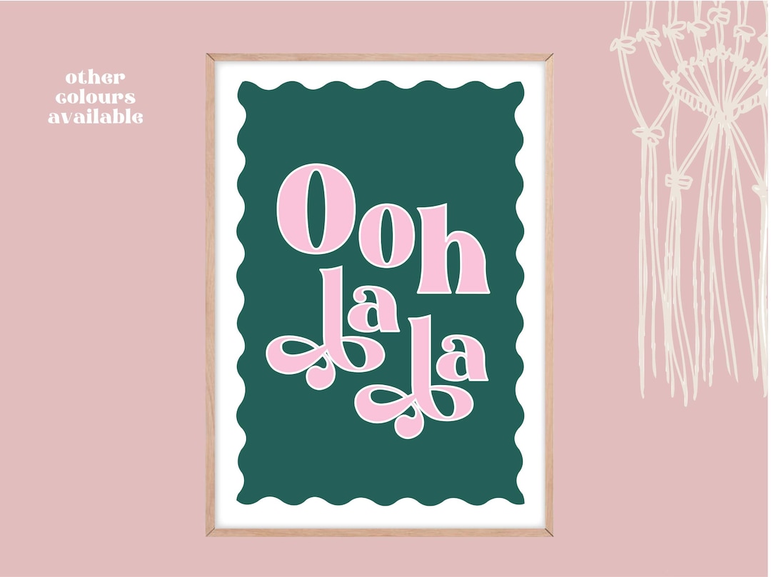 Ooh La La Print, Wavey Edge Ooh La La, French Quote Wall Art, Cure ...