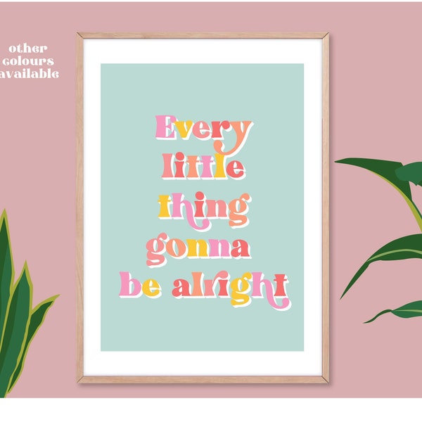 Every Little Thing is Gonna Be Alright Digital Print - Etsy