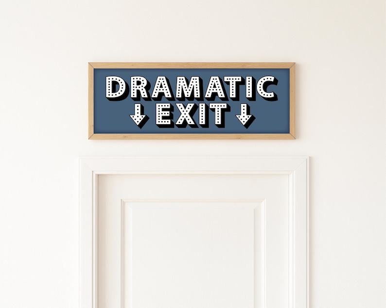 Dramatic Exit Hallway Print, Pink Dramatic Exit Sign, Hallway Prints ...