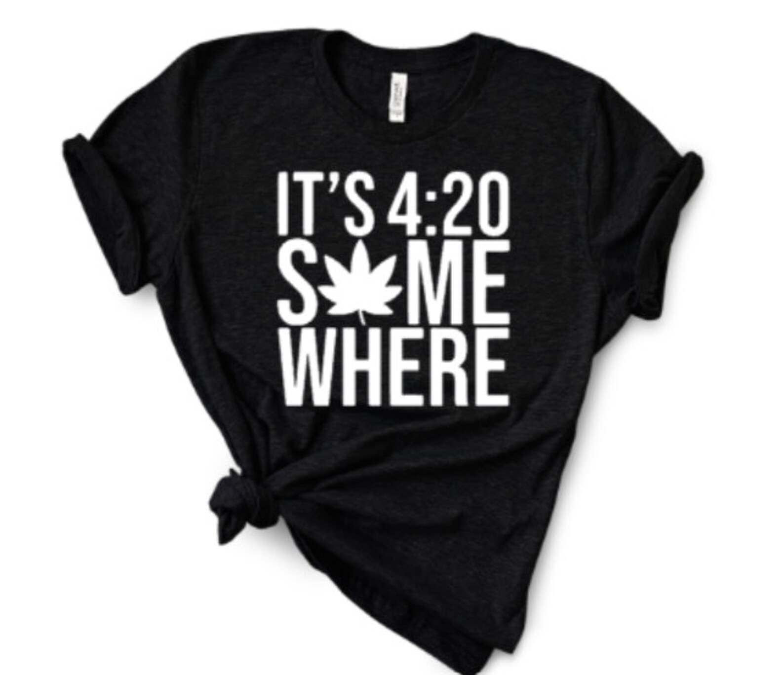 Its 420 somewhere t shirts Cool Funny Humor TShirts Tees 420 | Etsy