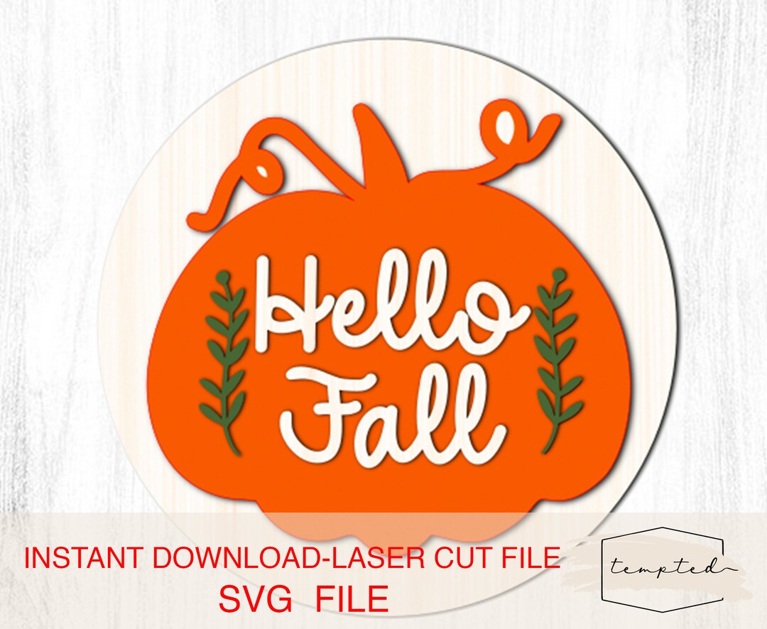 Hello Fall Svg, Pumpkin Svg, Hello Fall Laser Cut File, Laser Cut File ...
