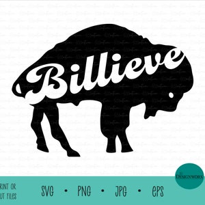 Buffalo Bills Billieve EPS, SVG, PNG - T-shirt/sign Design - Cut File ...