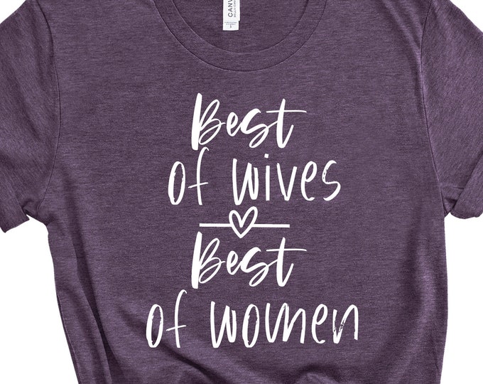 Best of Wives Best of Women Shirt Hit Broadway Musical Hamilton Song ...