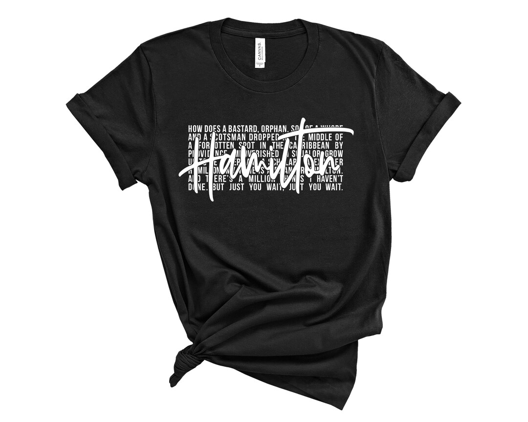Hamilton Shirt Broadway Musical Alexander Hamilton Song Lin Manuel ...
