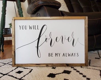 You Will Forever Be My Always Hand Painted Wood Sign Handmade - Etsy