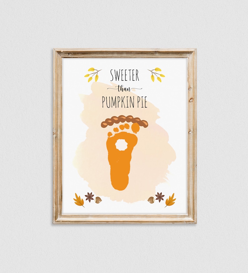 Sweeter Than Pumpkin Pie, Footprint Art Craft, Handprint Thanksgiving ...
