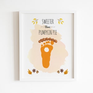 Sweeter Than Pumpkin Pie, Footprint Art Craft, Handprint Thanksgiving ...