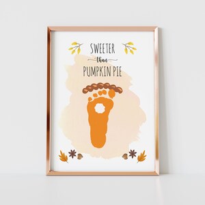 Sweeter Than Pumpkin Pie, Footprint Art Craft, Handprint Thanksgiving ...