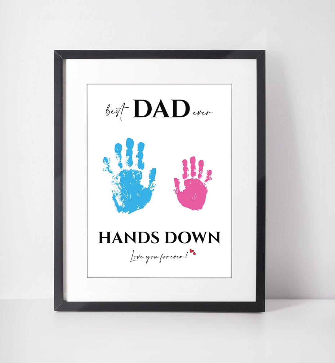 Best DAD Ever Hands Down Handprint Art Craft, Christmas Gift for DAD ...