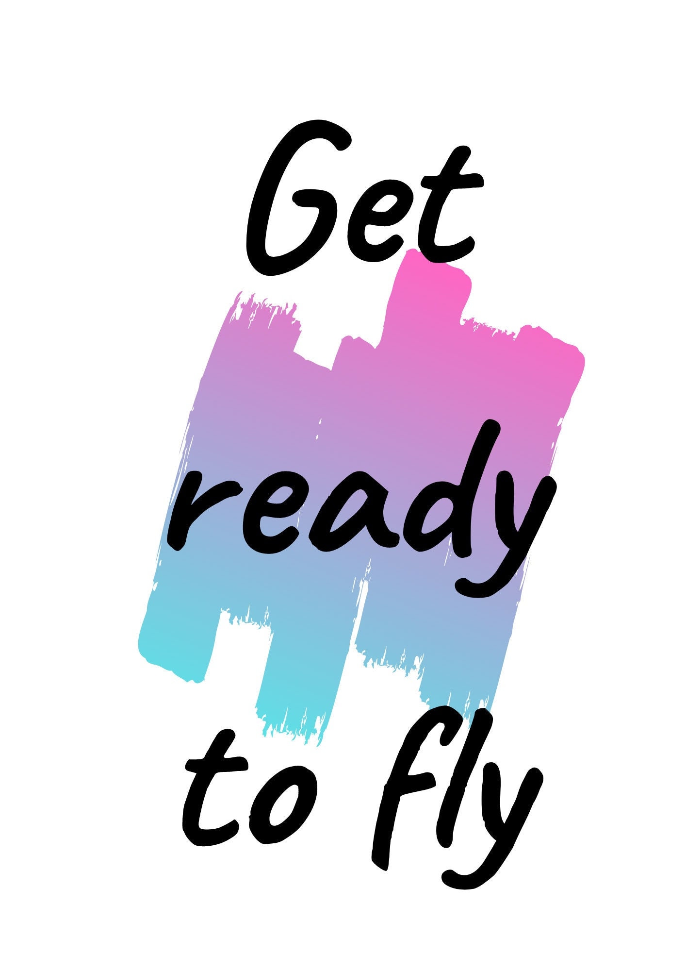 Printable Digital Download Get Ready to Fly Inspirational Quote ...