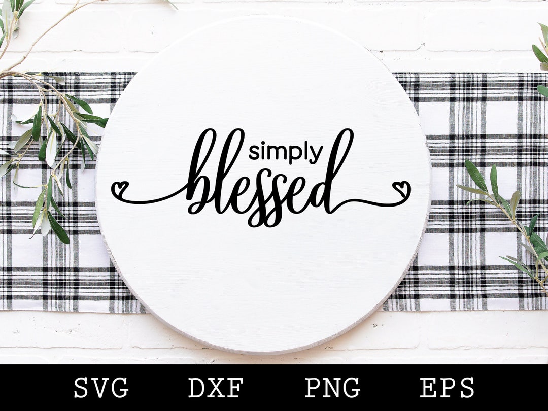 Simply Blessed SVG Cutting File Digital Download Hearts Svg Dxf Png Eps ...