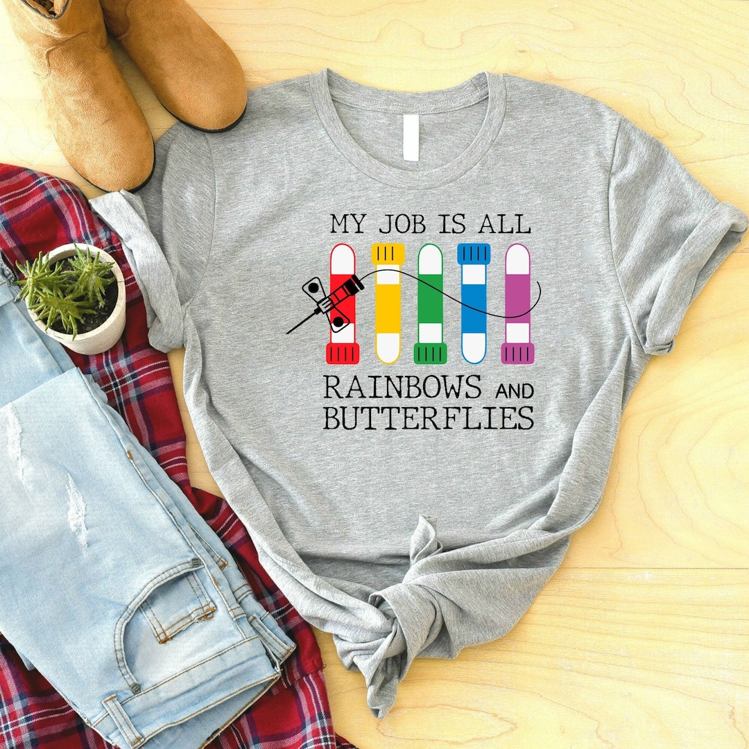 My Job is All Rainbows and Butterflies Shirt, Lab Tech Shirt, Nurse ...