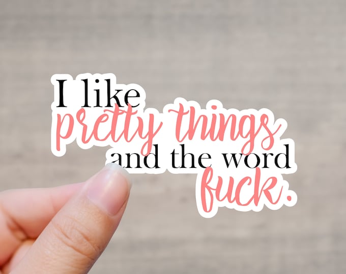 Pretty Things Sticker, Vinyl Stickers, Waterproof Stickers, Funny ...