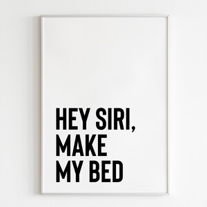 Hey Siri Make My Bed Print, Funny Bedroom Printables, Bedroom Art ...