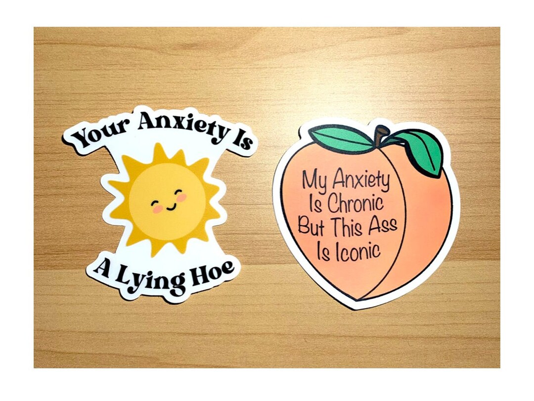 Your Anxiety is a Lying Hoe Sticker - Anxiety Sticker Pack - Mental ...