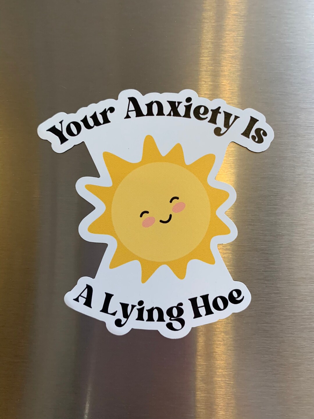 Your Anxiety is a Lying Hoe Magnet 3 Magnet Mental - Etsy