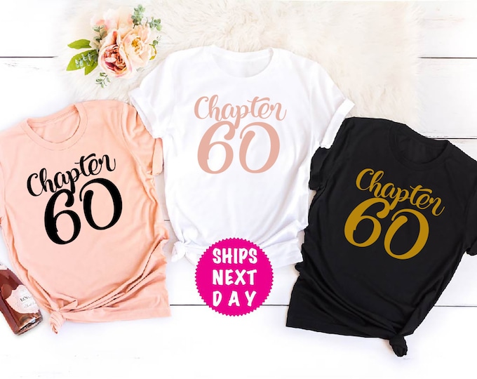 Chapter Sixty Shirt, 60th Birthday Shirt, 60 Squad T-shirt, Sixty AF ...