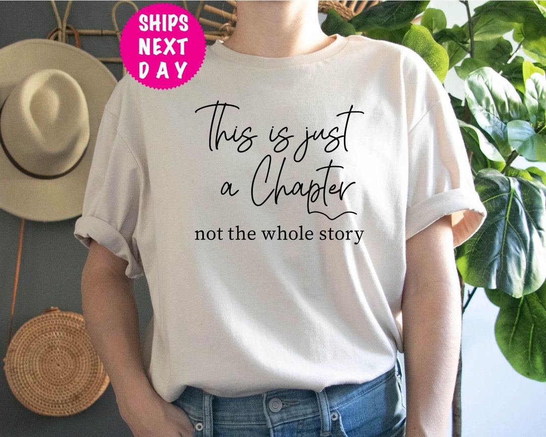 This is Just A Chapter Not the Whole Story Shirt, Inspirational ...