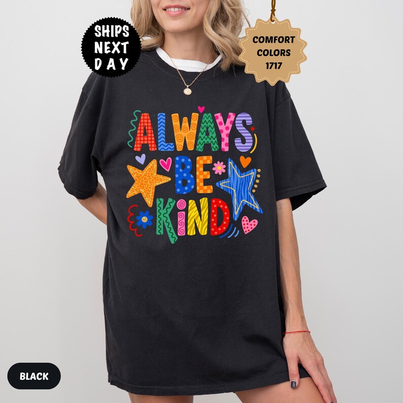 Comfort Colors Always Be Kind Shirt, Inspirational Girl Tee, Retro ...