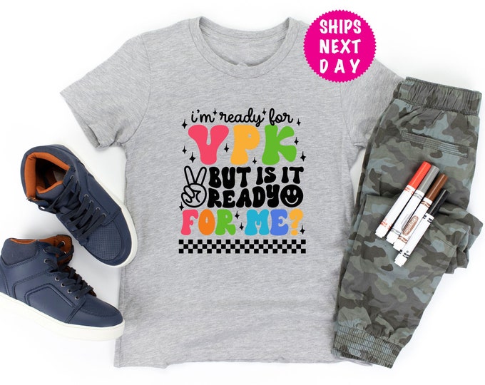 I'm Ready for Vpk but is It Ready for Me Shirt ,back to School Shirt ...