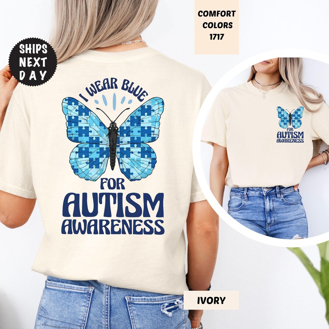 Comforts Colors® I Wear Blue for Autism Awareness Shirt, Autism Mom T ...
