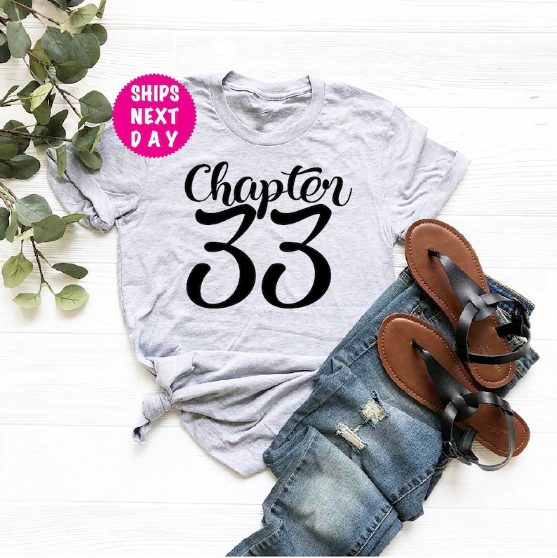 Chapter Thirty Three Shirt, 33rd Birthday Party Shirt, Thirty Tree AF ...