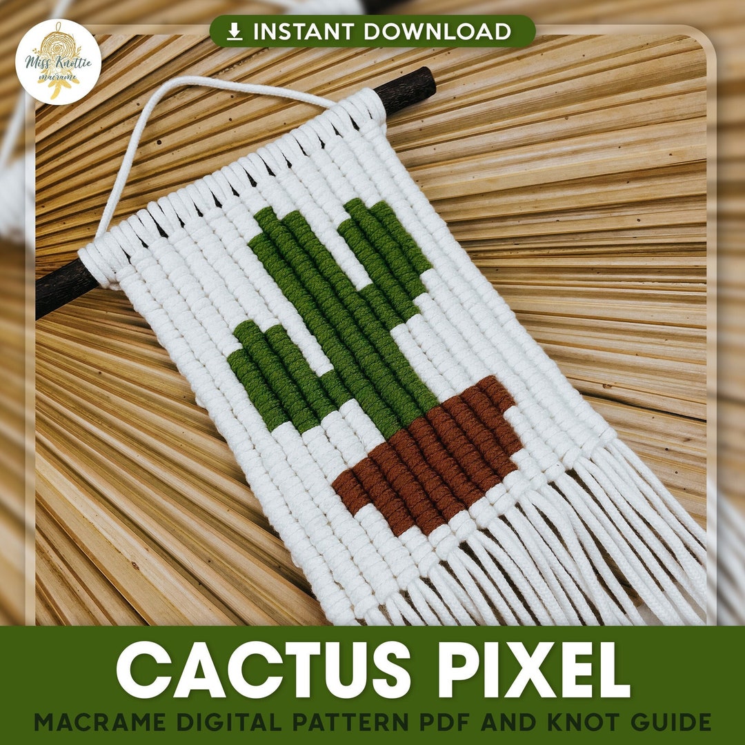 MACRAME PIXEL CACTUS Pattern / Macrame Pattern/ Mother Pattern/ Macrame Guide / Macrame Tutorial ...