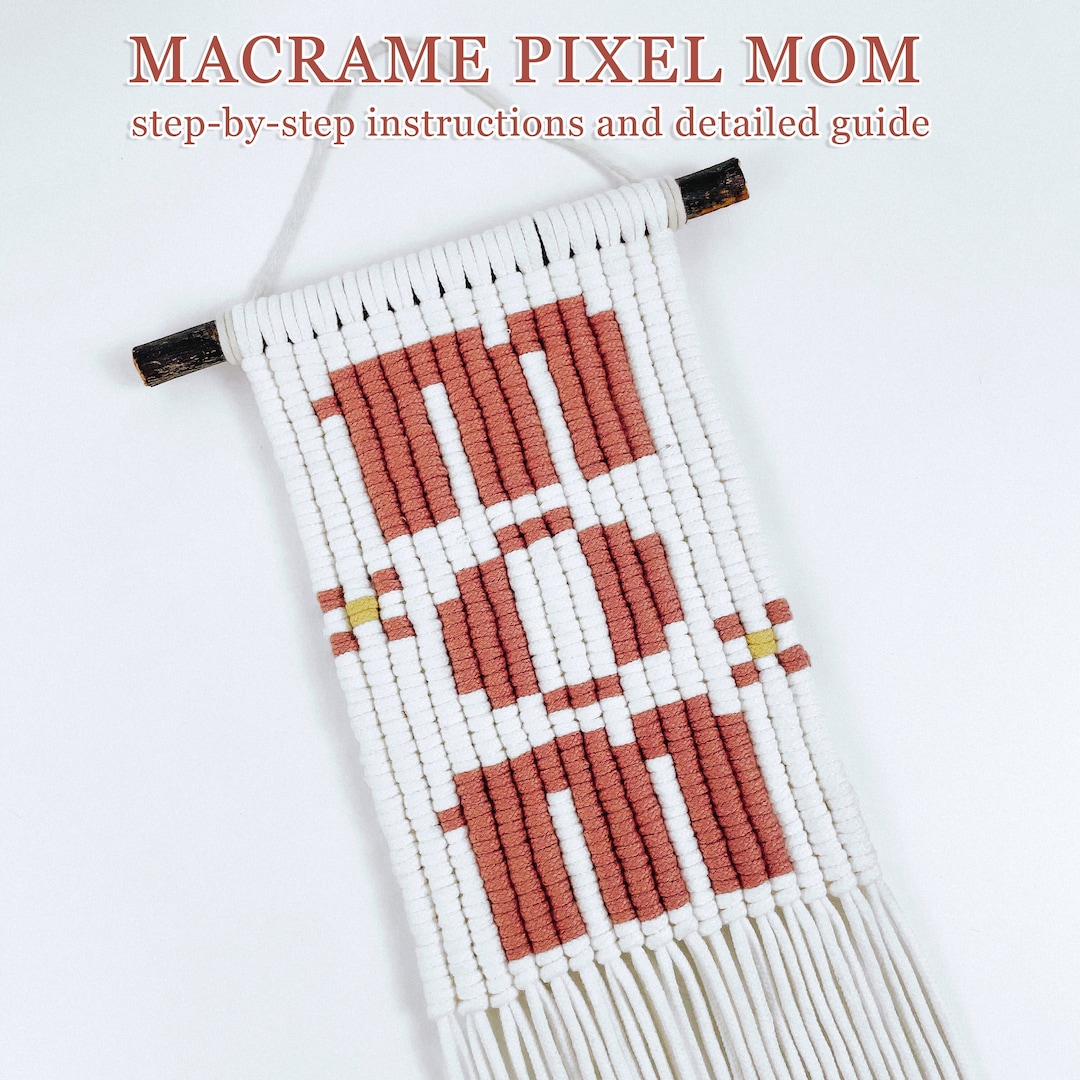 MACRAME PIXEL MOM Pattern / Macrame Pattern/ Mother Pattern/ - Etsy