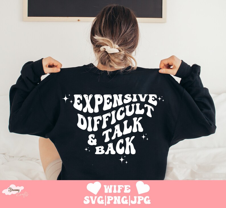 Expensive Difficult and Talks Back Svg Mr and Mrs Svg Wife - Etsy