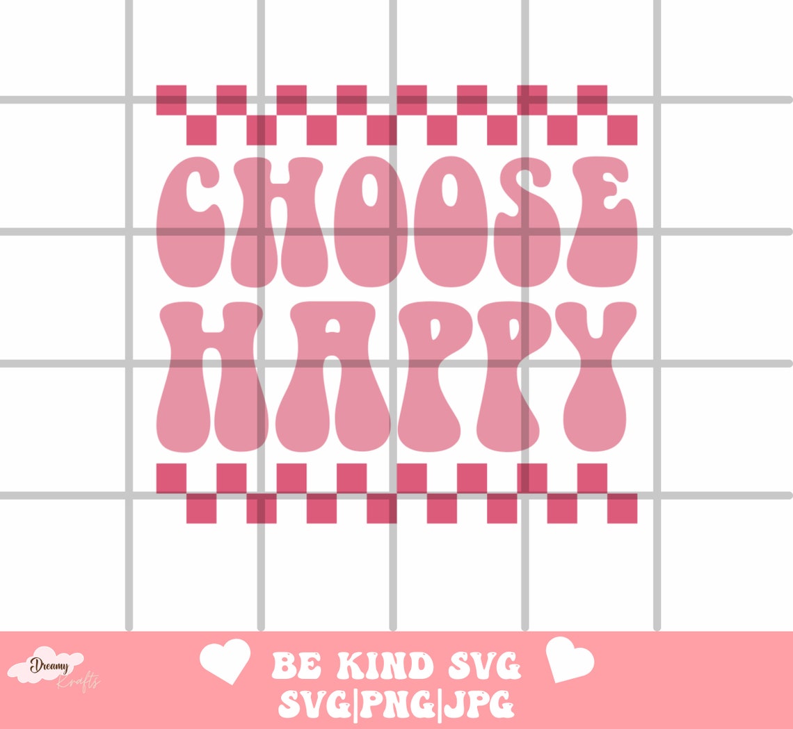 Choose Happy Svg Kindness Svg Self Love Svg Inspirational - Etsy
