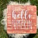 Hello Pumpkin Sign, Pumpkin Sign, Fall Sign, Porch Decor - Etsy