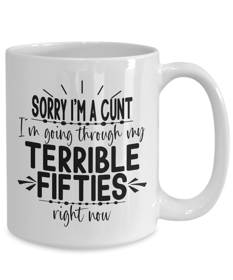 Sorry I'm a Cunt Mug, Cunt Gifts for Him Her Men Women, 50th Birthday ...
