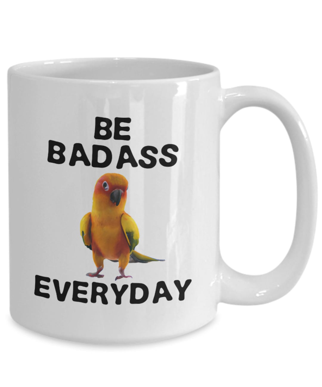 Sun Conure Badass Mug, Sun Conure Inspirational, Sun Conure Parakeet ...