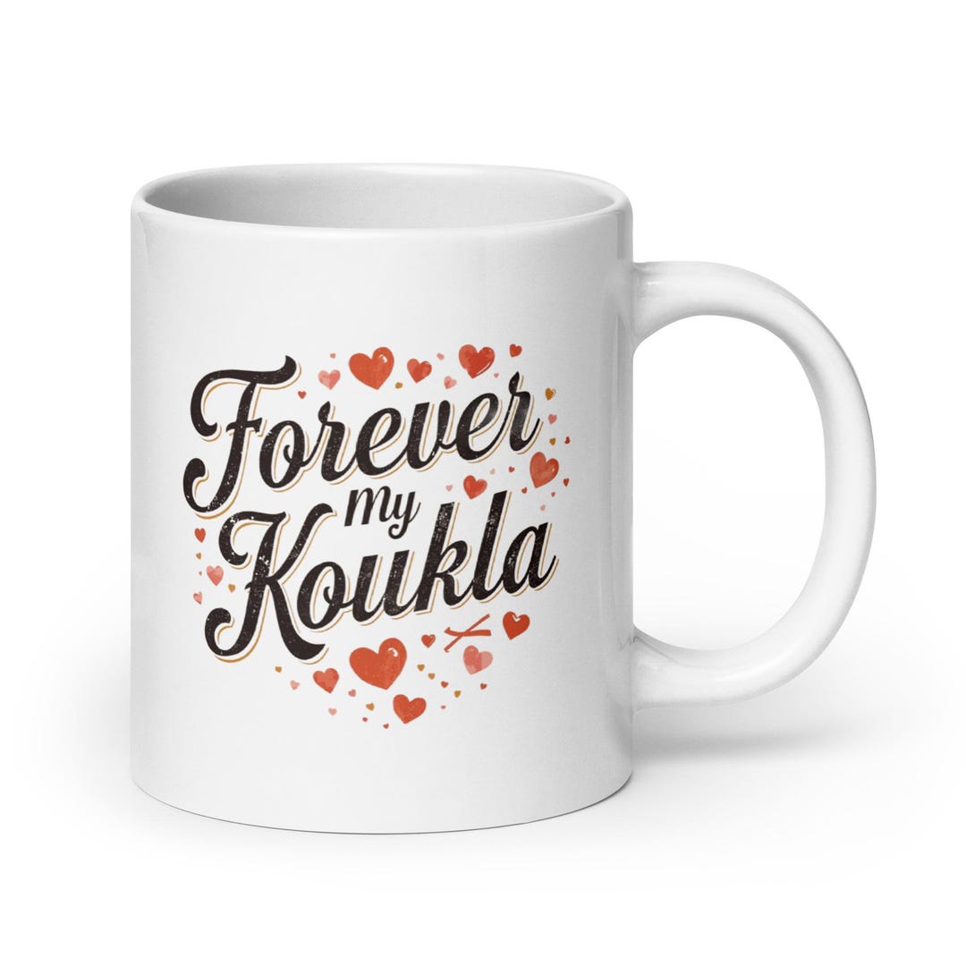 Forever My Koukla Mug – Greek Daughter or Loved One Valentine Gift - Etsy